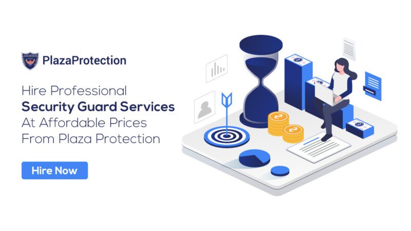 Plaza Protection Security Services: Tailored To Meet Your Security Needs
