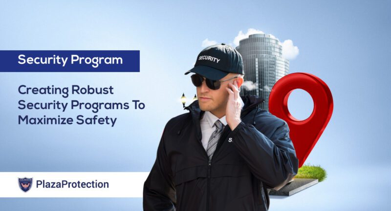 Safeguard Your Location With Robust Security Programs By Plaza ...
